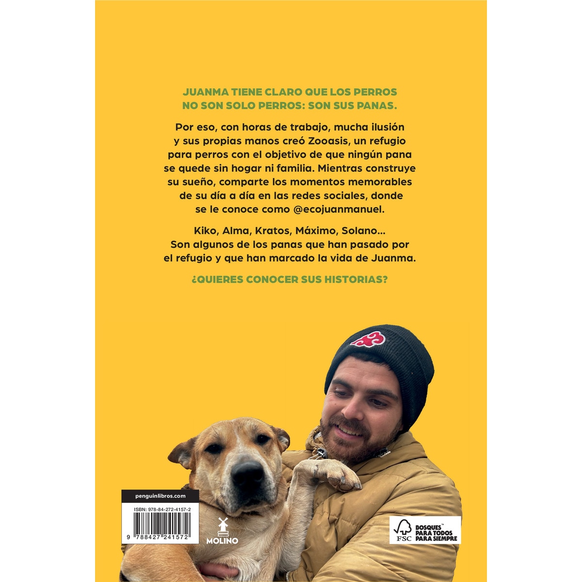 Amor de pana: Cómo construyendo mi gran sueño, un refugio de animales, descubrí el amor más ...